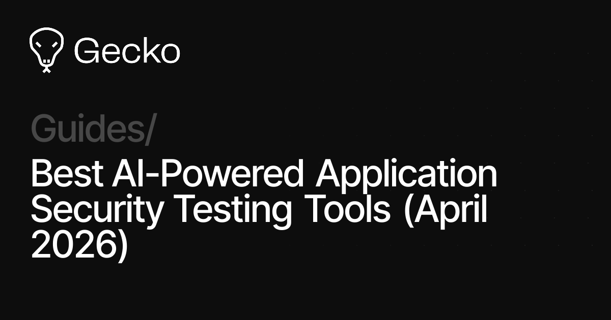 Best AI-Powered Application Security Testing Tools (April 2026) | Gecko ...